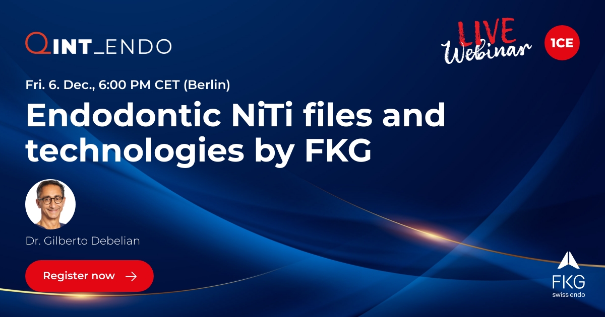 Endodontic NiTi files and technologies by FKG - Webinar - INT-ENDO Academy